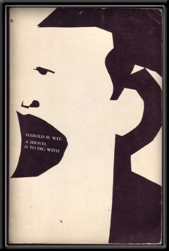 Wit: A Shovel is to Dig With / Perkins: Shorter Poems: Harold M. Wit ...