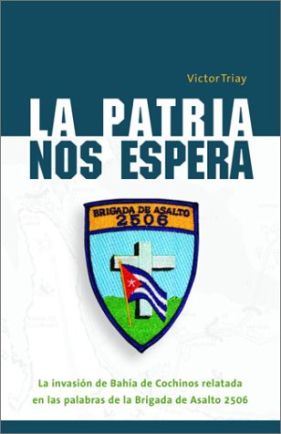 Amazon | La patria nos espera: La invasión de la Bahía de Cochinos ...