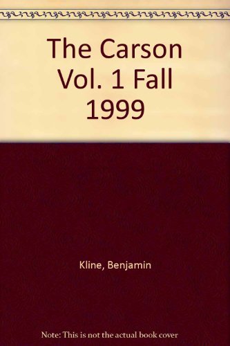 The Carson Vol. 1 Fall 1999: Kline, Benjamin: Amazon.com: Books
