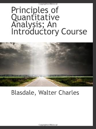 Principles of Quantitative Analysis; An Introductory Course: Charles ...