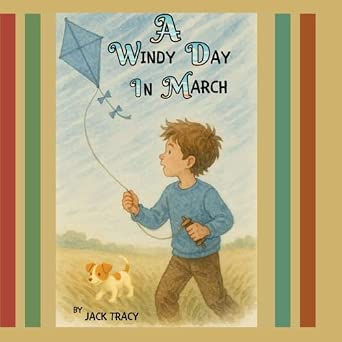Amazon.com: A Windy Day In March: 9798282342857: Tracy, Jack: Books