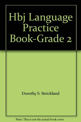 Hbj Language Practice Book-Grade 2: Dorothy S. Strickland ...