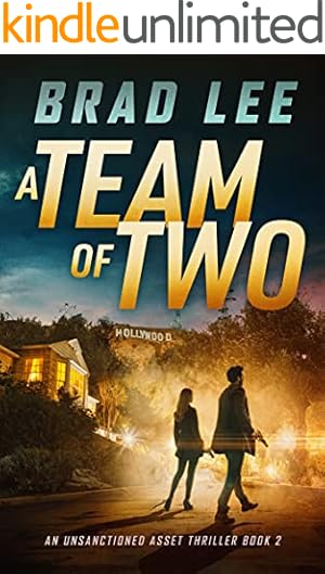 Amazon.com: A Team of One: An Unsanctioned Asset Thriller (The Unsanctioned Asset Series Book 1 ...