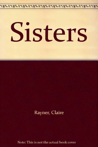 Sisters : Rayner, Claire: Amazon.in: Books