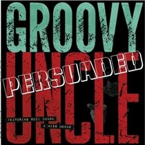 Groovy Uncle featuring Suzi Chunk and Miss Modus - Persuaded - Amazon ...
