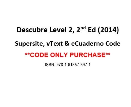 Descubre ©2014, Level 2 Supersite, vtext & ecuaderno Code - CODE ONLY ...