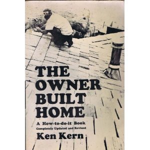The Owner-Built Home: Kern, Ken: 9780686312208: Amazon.com: Books