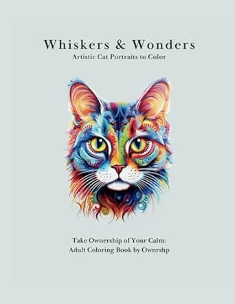 Amazon.com: Whiskers & Wonders: A Relaxing Adult Coloring Book for Cat ...