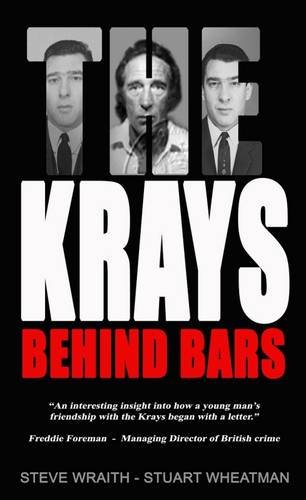 The Krays Behind Bars: Amazon.co.uk: Wraith, Steve, Stuart Wheatman ...