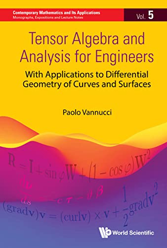Tensor Algebra and Analysis for Engineers: With Applications to ...