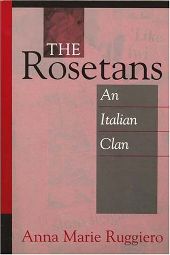 The Rosetans: An Italian Clan: Ruggiero, Anna Marie: 9780533151165 ...
