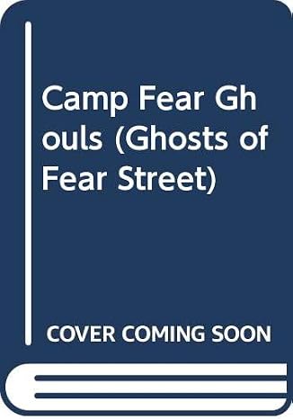 Camp Fear Ghouls (Ghosts of Fear Street): R.L. Stine, Jahnna N. Malcolm ...