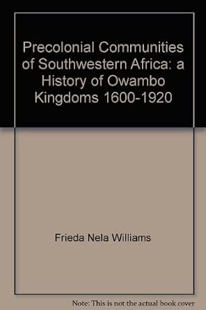 Precolonial communities of southwestern Africa : a history of Owambo ...
