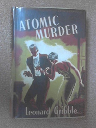 Atomic murder: Gribble, Leonard R: Amazon.com: Books