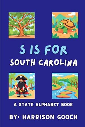 S is for South Carolina: A State Alphabet Book (Harrison Gooch State ...