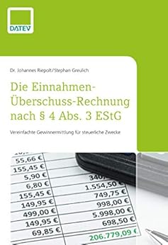 Die Einnahmen-Überschuss-Rechnung nach § 4 Abs. 3 EStG - Fachbuch: Vereinfachte Gewinnermittlung ...