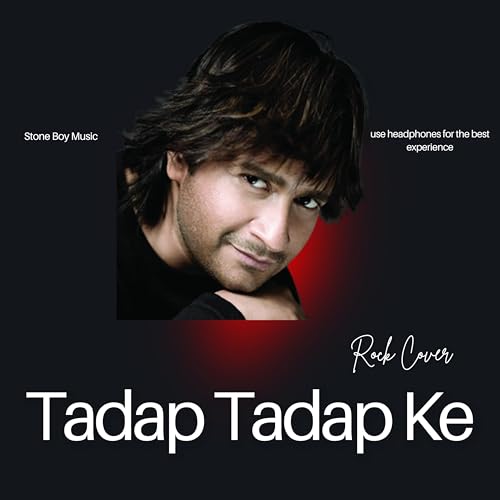 Amazon Music UnlimitedでStone Boy MusicのTadap Tadap Ke (The Rock Revival)を