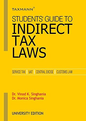 Students Guide to Indirect Tax Laws (University Edition) : Dr. Vinod K ...