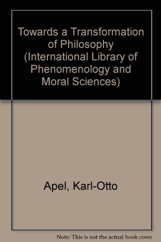 Towards a Transformation of Philosophy (International Library of ...