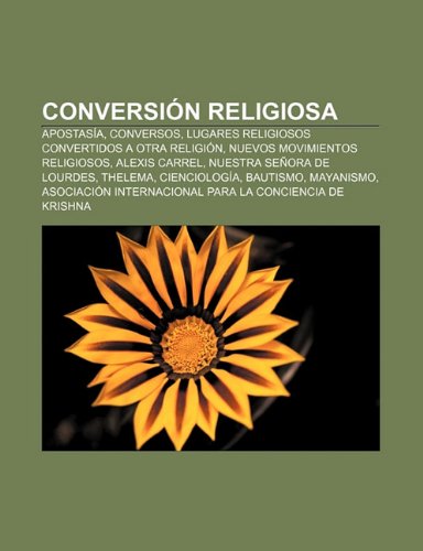 Conversión religiosa: Apostasía, Conversos, Lugares religiosos ...