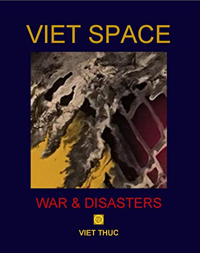 VIET SPACE: WAR & DISASTERS eBook : Luu Nguyen Dat, Luu, Dat, Phan Van ...
