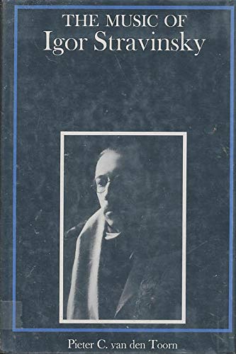 Music of Igor Stravinsky (Composers of the Twentieth Century): Van Den ...