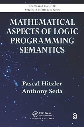 Mathematical Aspects of Logic Programming Semantics (Chapman & Hall/CRC ...