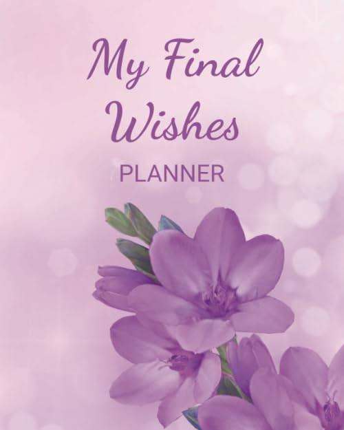 My Final Wishes Planner: A Death Planning Workbook To Use As A ...