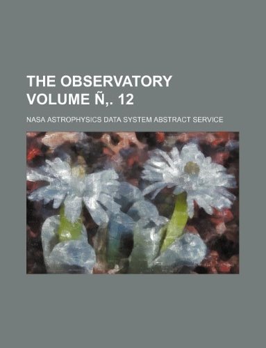 The Observatory Volume Ñ‚. 12: Nasa Astrophysics Data Service ...