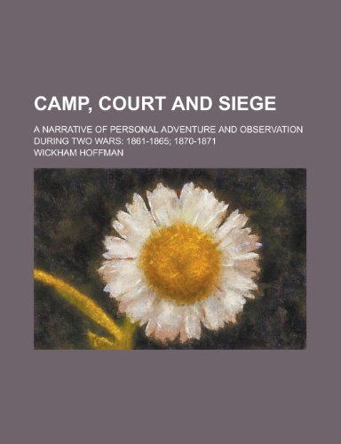 『Camp, Court and Siege; A Narrative of Personal Adventure and - 読書メーター