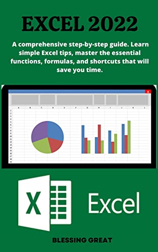Amazon.co.jp: Excel 2022: A comprehensive step-by-step guide. Learn simple Excel tips, master ...