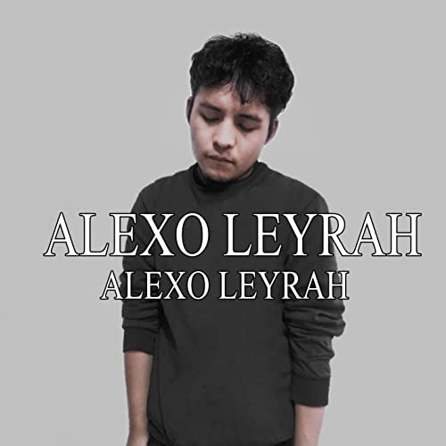 Play Alexo Leyrah by Alexo Leyrah on Amazon Music Unlimited