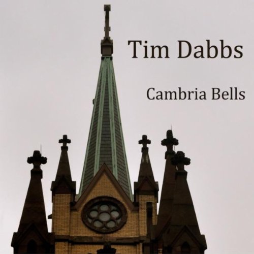Amazon.com: Cambria Bells : Tim Dabbs: Digital Music