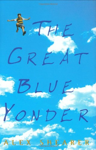 The Great Blue Yonder: Shearer, Alex: 9780618212576: Amazon.com: Books