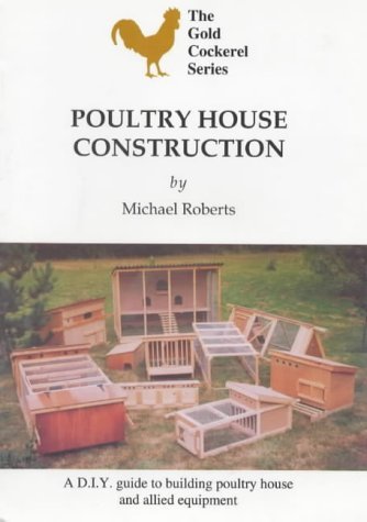 Poultry House Construction: Michael Roberts: 9780947870218: Amazon.com ...