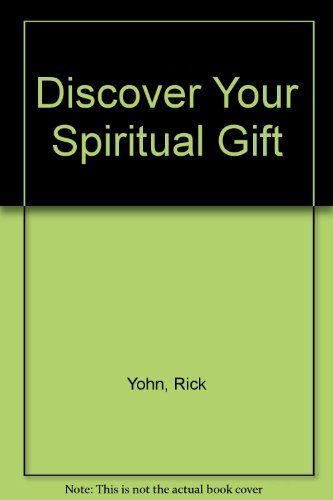 Discover Your Spiritual Gift: Yohn, Rick: Amazon.com: Books