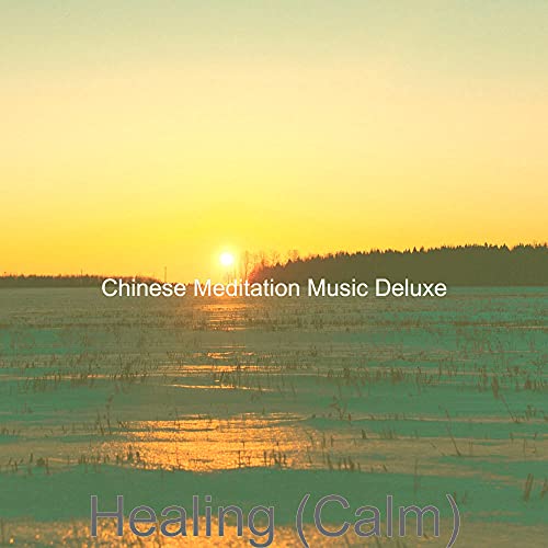 Amazon.com: Healing (Calm) : Chinese Meditation Music Deluxe: Digital Music