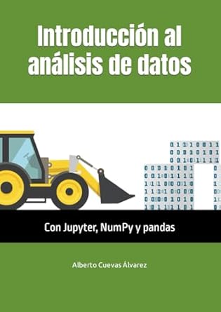 Introducción al análisis de datos: Con Jupyter, NumPy y pandas (Spanish Edition) : Cuevas ...