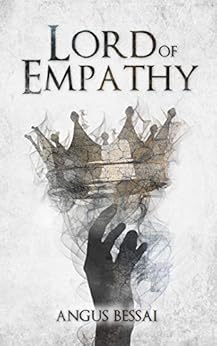 Lord of Empathy eBook : Bessai, Angus: Amazon.in: Kindle Store