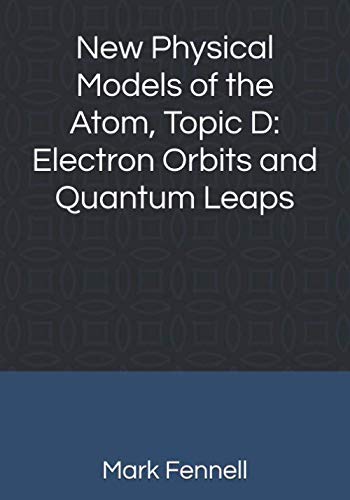 New Physical Models of the Atom, Topic D: Electron Orbits and Quantum ...