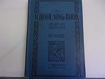 The School Song Book (Students Edition): Osbourne McConathy: Amazon.com ...