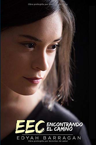 Encontrando El Camino: Amazon.co.uk: Barragan, Edyah: 9781717745286: Books