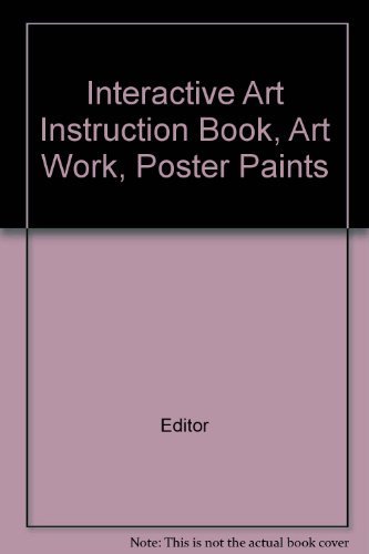 Interactive Art Instruction Book, Art Work, Poster Paints: Editor ...