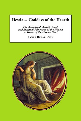 Hestia – Goddess of the Hearth: The Archetypal, Architectural, and ...