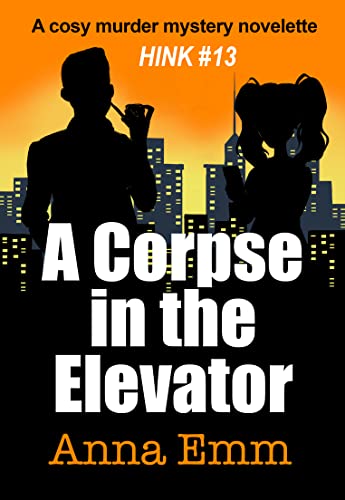 A Corpse in the Elevator (The Hinkel Cases Book 13) - Kindle edition by ...