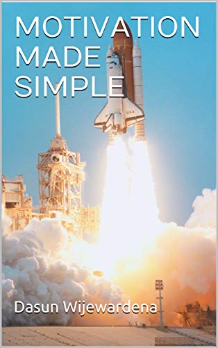 Motivation Made Simple eBook : Wijewardena, Dasun: Amazon.in: Kindle Store