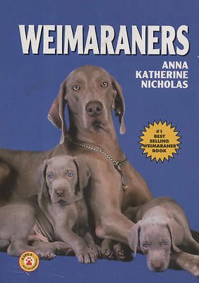 Weimaraners: Nicholas, Anna Katherine: 9780793823291: Amazon.com: Books