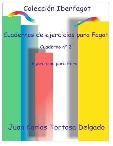 Cuadernos de ejercicios para fagot: Cuaderno nº 2. Ejercicios para Fara ...
