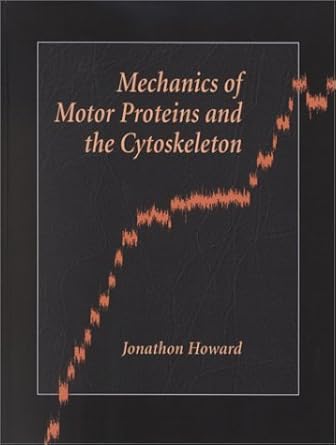Buy Mechanics of Motor Proteins and the Cytoskeleton Book Online at Low ...