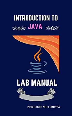 Introduction to Object Oriented Programming with Java Laboratory Book eBook : Mulugeta, Zerihun ...